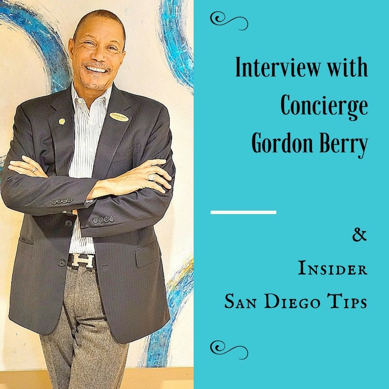 Interview With Concierge Gordon Berry + Insider San Diego Tips | A Cork ...