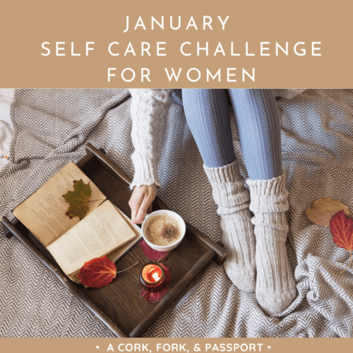 January Self Care Challenge For Women | A Cork, Fork, & Passport